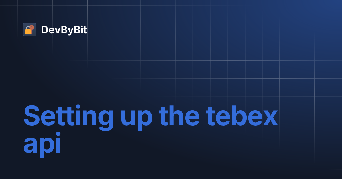 Setting up the tebex api | DevByBit