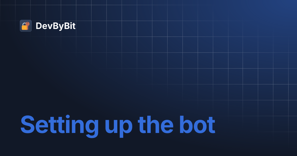 Setting up the bot | DevByBit