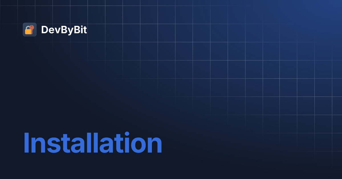 Installation | DevByBit